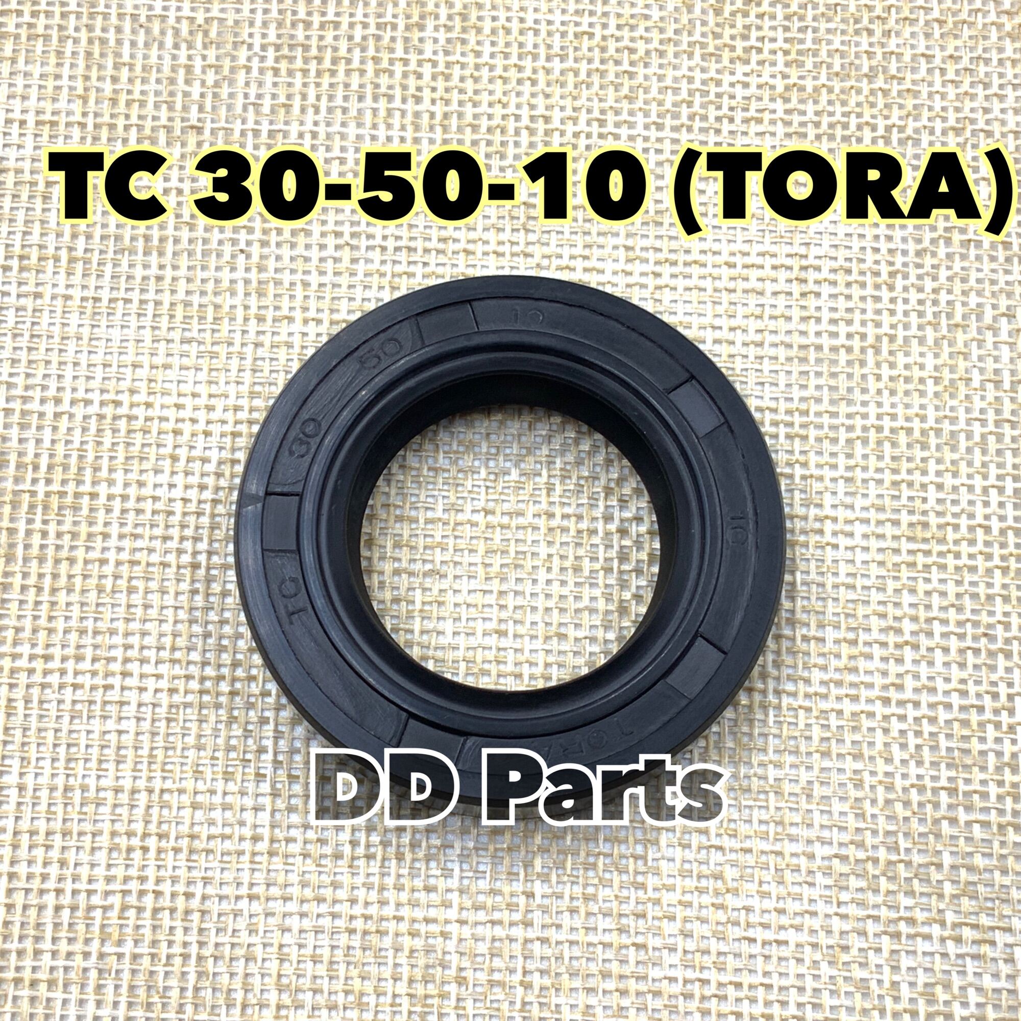 ซีลยางกันน้ำมัน กันฝุ่น กันจารบี TC 30-50-10 (Tora) อย่างดี | Lazada.co.th